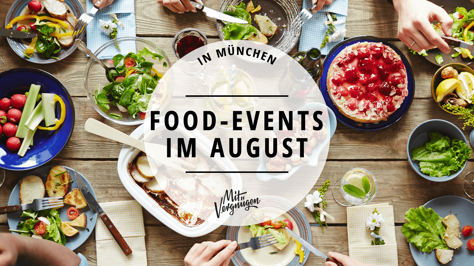 11 Food-Events im August, die du nicht verpassen solltest | Mit ...