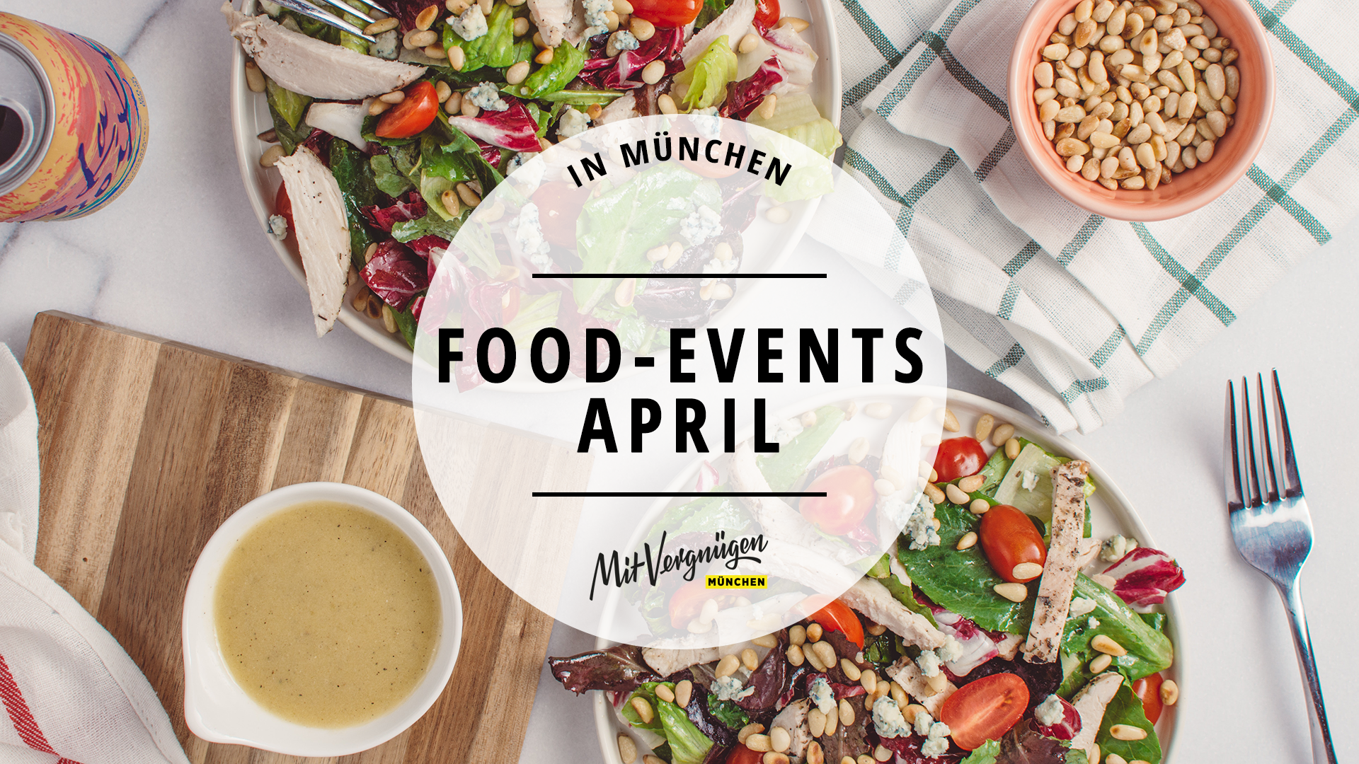 11 Food Events im April 2018, die ihr nicht verpassen solltet | Mit ...