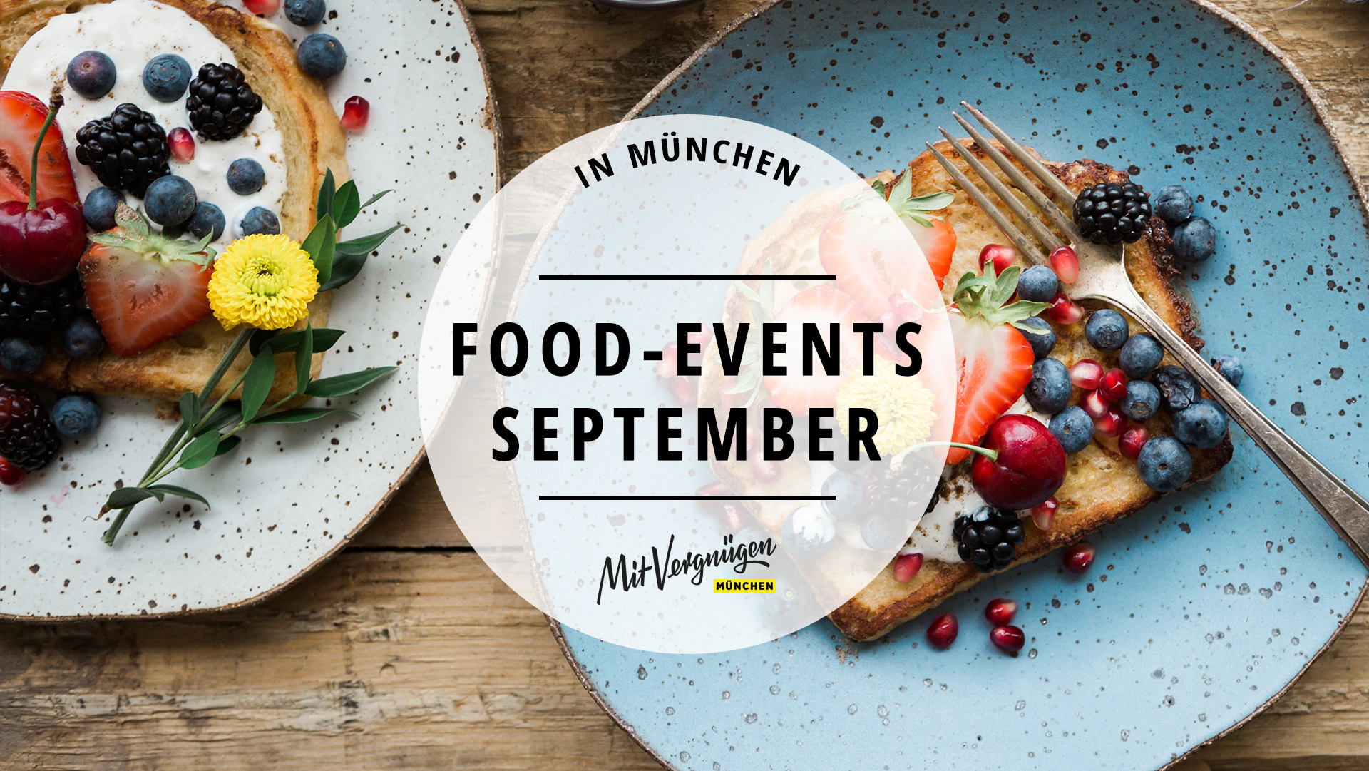 11 Food-Events im September 2019, die du nicht verpassen solltest | Mit ...
