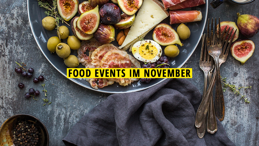 11 Food-Events im November 2019, die du nicht verpassen solltest | Mit ...