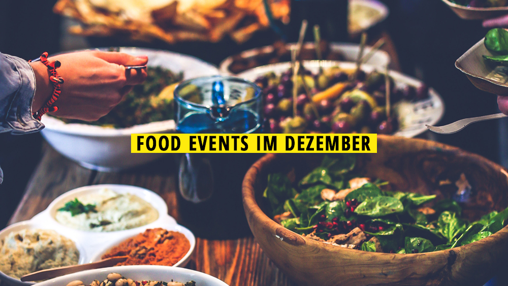 11 Food-Events im Dezember 2019, die du nicht verpassen solltest | Mit ...