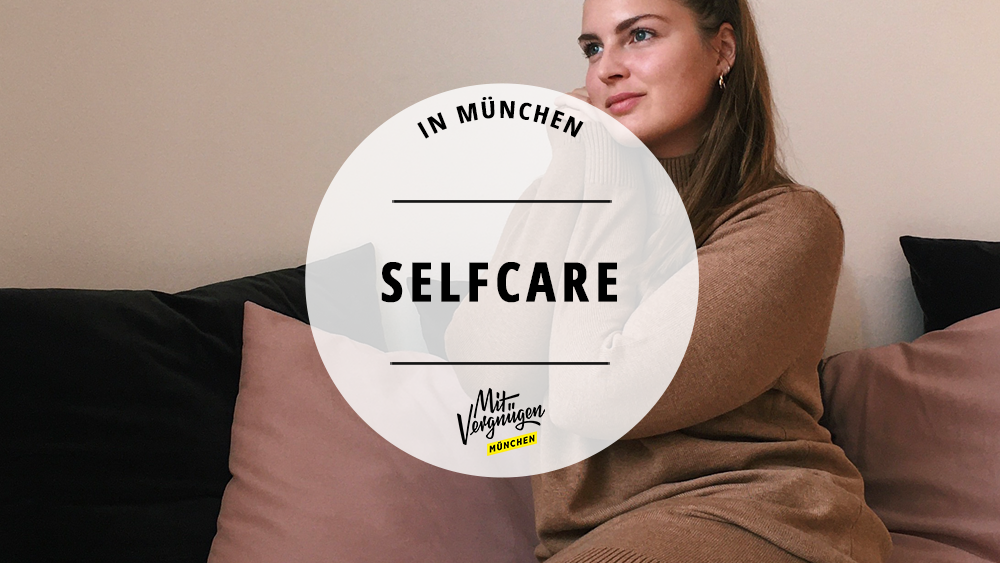 Mehr Achtsamkeit: 11 Selfcare-Tipps für gestresste Münchner*innen | Mit ...
